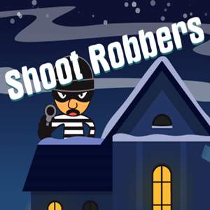Shoot Robbers | Play Free HTML5 Games No ADS